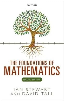 The Foundations of Mathematics: Stewart, Ian, Tall, David ...