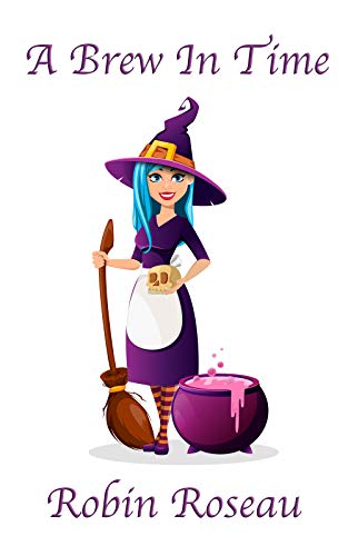 A Brew in Time - Kindle edition by Roseau, Robin. Literature & Fiction ...