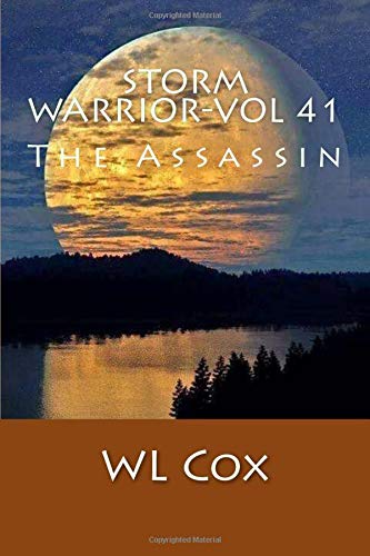 Storm Warrior-Vol 41: The Assassin: Cox, WL: 9781726438544: Amazon.com ...