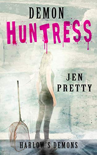 Demon Huntress (Harlow's Demons): Pretty, Jen: 9781999040413: Amazon ...