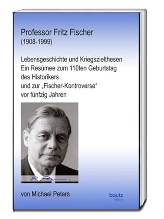 Amazon.com: Professor Fritz Fischer (1908-1999): Lebensgeschichte und ...