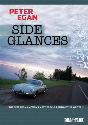 Side Glances by Peter Egan (2002-2006 Road &... by Peter Egan