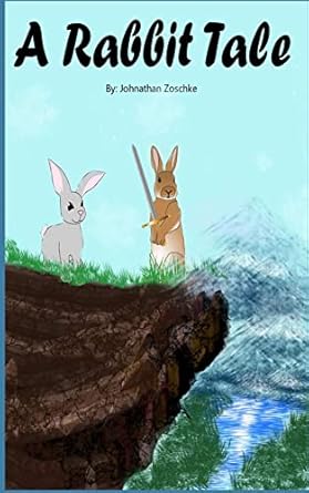 A Rabbit Tale: Book 1 - Kindle edition by Zoschke, Johnathan, Andrew ...