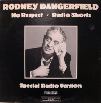 Rodney Dangerfield: No Respect, Radio Shorts: Rodney Dangerfield ...