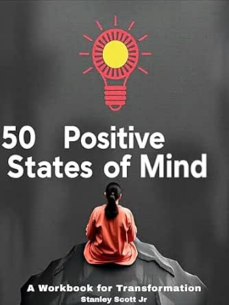 50 Positive States of Mind: A Workbook for Transformation - Kindle ...