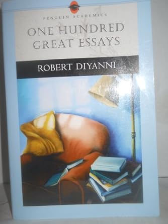 Amazon.com: One Hundred Great Essays: 9780321093745: DiYanni, Robert: Books