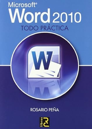 Amazon.com: Microsoft WORD 2010. Todo práctica: 9788493831219: Peña ...