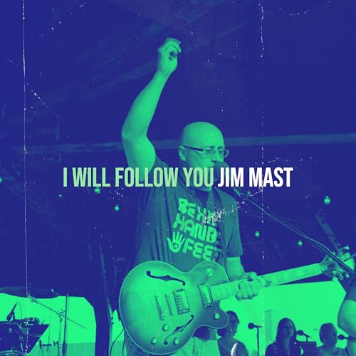 Spiele I Will Follow You von Jim Mast auf Amazon Music ab