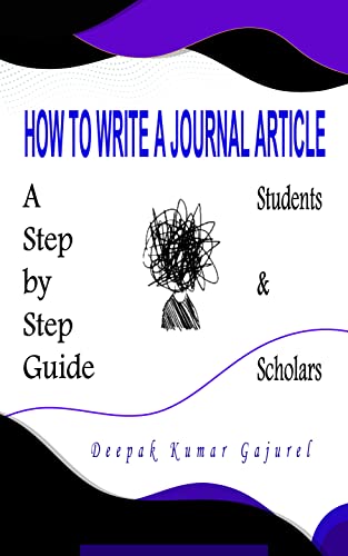 HOW TO WRITE A JOURNAL ARTICLE?: A Step-by-Step Guide for Students and ...