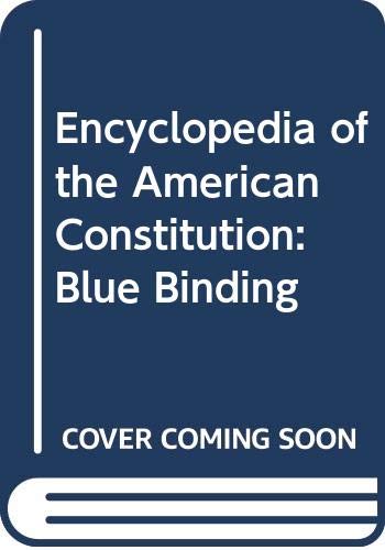 Encyclopedia of the American Constitution: Blue Binding: Levy, Leonard ...
