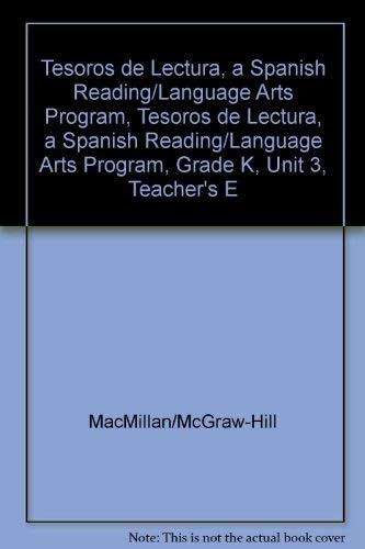 Tesoros de lectura, A Spanish Reading/Language Arts Program, Grade K ...