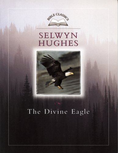 THE DIVINE EAGLE: Hughes, Selwyn: 9781853451904: Amazon.com: Books