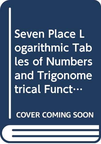 Seven Place Logarithmic Tables Of Numbers And Trigonometrical Functions Vega Georg Von