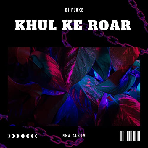 KHUL KE ROAR by DJ Fluke on Amazon Music Unlimited