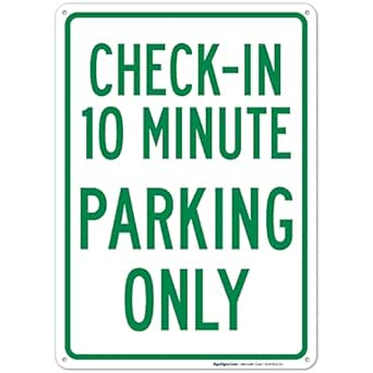 Sigo Signs, Check in 10 Minute Parking Only Sign, 10x14 Inches, Rust ...
