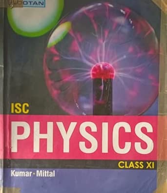 Nootan ISC Physics Class 11 By Kumar Mittal (Second Hand & Used Book ...