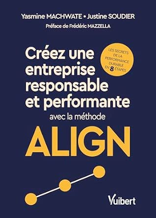 Créez une entreprise responsable et performante avec la méthode ALIGN ...