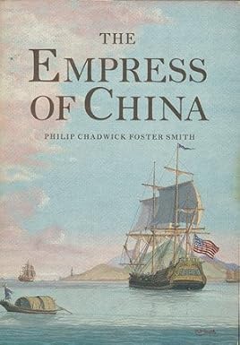 The Empress of China: Smith, Philip Chadwick Foster: 9780913346099 ...