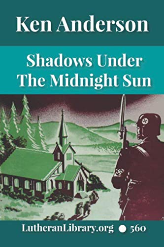 Shadows Under The Midnight Sun: Anderson, Ken, Librarian, Lutheran ...