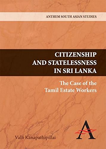 Citizenship and Statelessness in Sri Lanka: Valli Kanapathipillai ...