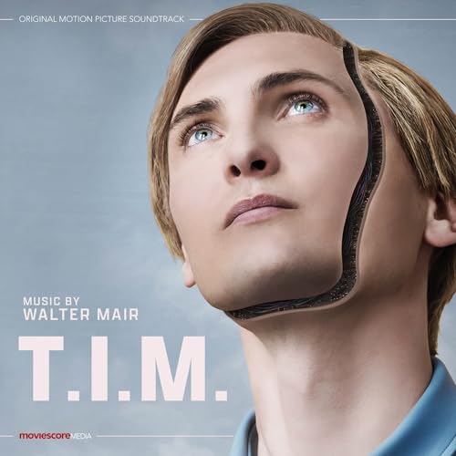 Play T.I.M. (Original Motion Picture Soundtrack) by Walter Mair on ...