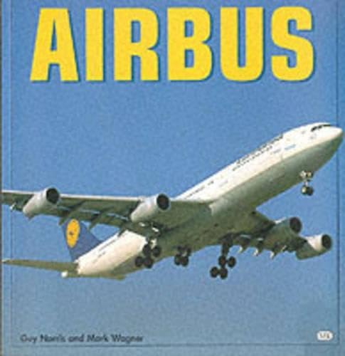 Airbus Jetliners (Enthusiast Color Series): Norris, Guy, Wagner, Mark ...