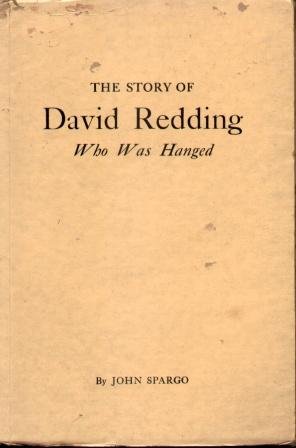 The Story of David Redding Who Was Hanged: John Spargo: Amazon.com: Books