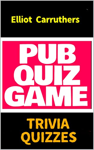 Pub Quiz Game: Trivia Quizzes - Kindle edition by Carruthers, Elliot ...