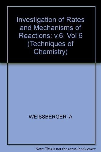 Investigation of Rates and Mechanisms of Reactions: General ...