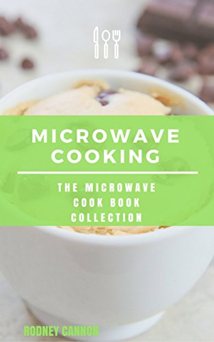 Microwave Cooking: The Microwave Cookbook Collection - Kindle edition ...
