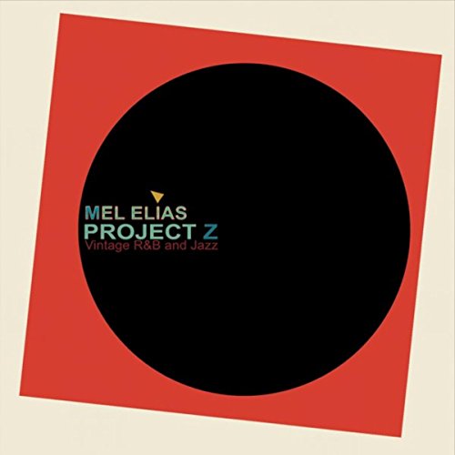 Amazon.com: Project Z Vintage R&B and Jazz : Mel Elias: Digital Music