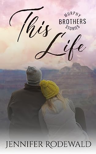This Life: A Heartfelt Christian Romance (Murphy Brothers Stories Book ...