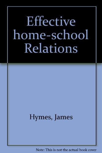 Effective home-school Relations: Hymes, James: Amazon.com: Books