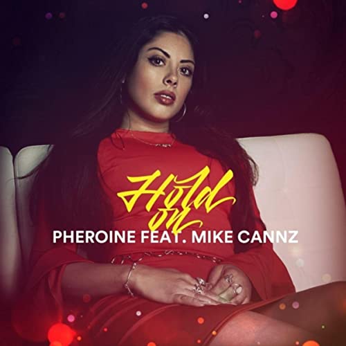 Play Hold On (feat. Mike Cannz) by Pheroine feat. Mike Cannz on Amazon ...