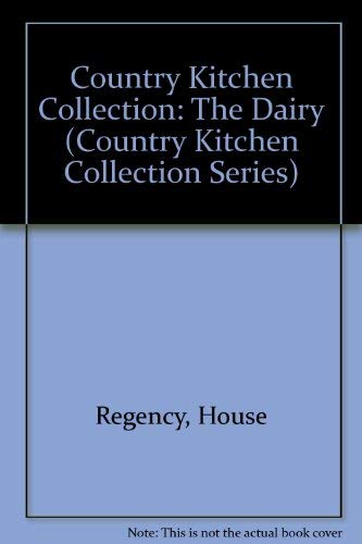 The Dairy (Country Kitchen Collection Series): Nicholas, Anna ...