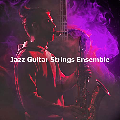Play Jazz Guitar Strings Ensemble by Jazz Guitar Music Ensemble on ...