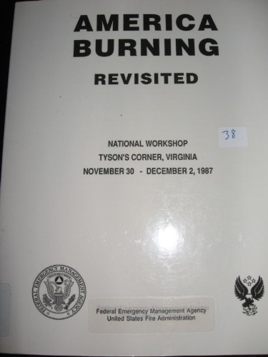 AMERICA BURNING REVISITED NATIONAL WORKSHOP TYSON'S CORNER, VIRGINIA ...
