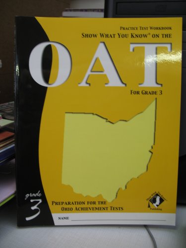 Show What You Know On the O.A.T. (Ohio Achievement Test) for Grade 3 ...