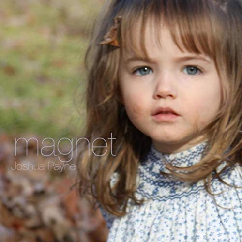 Magnet by Joshua Payne on Amazon Music - Amazon.com