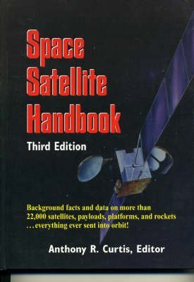 Space Satellite Handbook: Curtis, Anthony R.: 9780884151920: Amazon.com ...