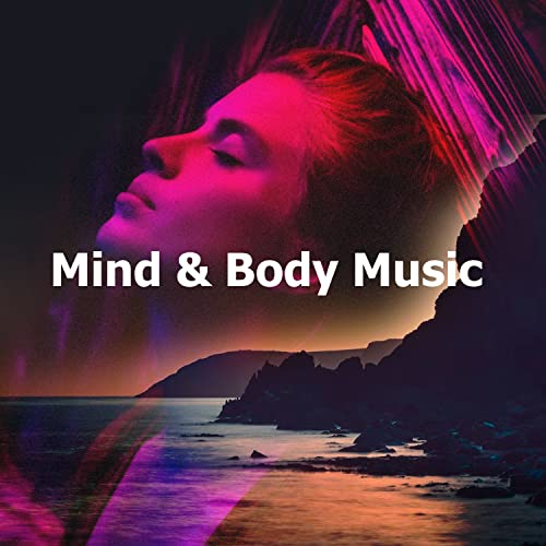 Reproducir Mind & Body Music de Mind & Body en Amazon Music