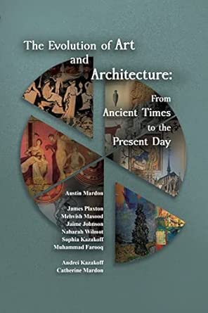 The Evolution of Art and Architecture: From Ancient Times to the ...