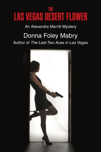 The Las Vegas Desert Flower:an Alexandra: Foley Mabry, Donna ...