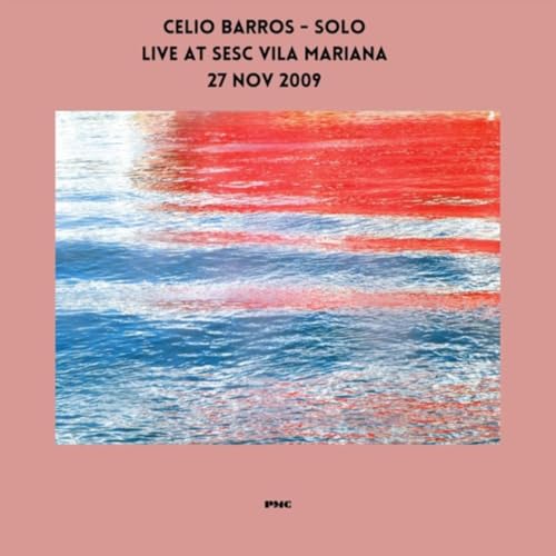Solo (Live at Sesc Vila Mariana, São Paulo, 27 Nov 2009) by Celio ...
