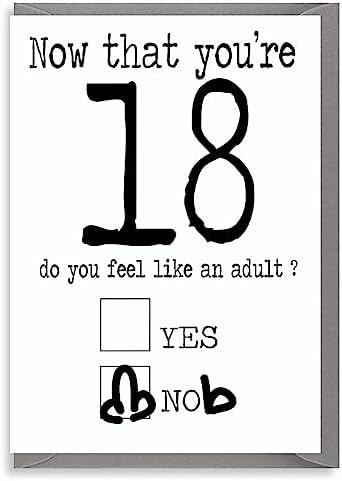 Funny 18th Birthday Card For Him Or Her Now That You’re 18 Do You Feel ...