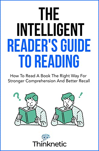 Amazon.com: The Intelligent Reader’s Guide To Reading: How To Read A ...