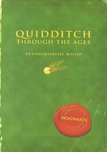 Quidditch Through the Ages (Harry Potter): J. K. Rowling, Kennilworthy ...
