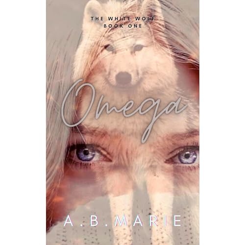 Amazon.com: Omega: The White Wolf: Book One (Audible Audio Edition): A.B. Marie, Independently ...