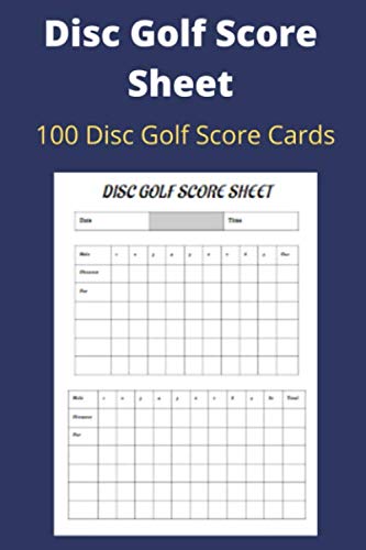Disc Golf Score Sheet: 100 Sheets Golf Score Keeper, Golf Notebook ...