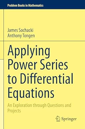 Buy Applying Power Series to Differential Equations: An Exploration ...